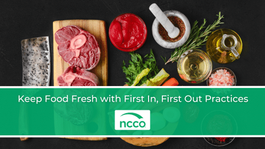 NCCO Blog | Food Safety | Keep Food Fresh with First In, First Out ...
