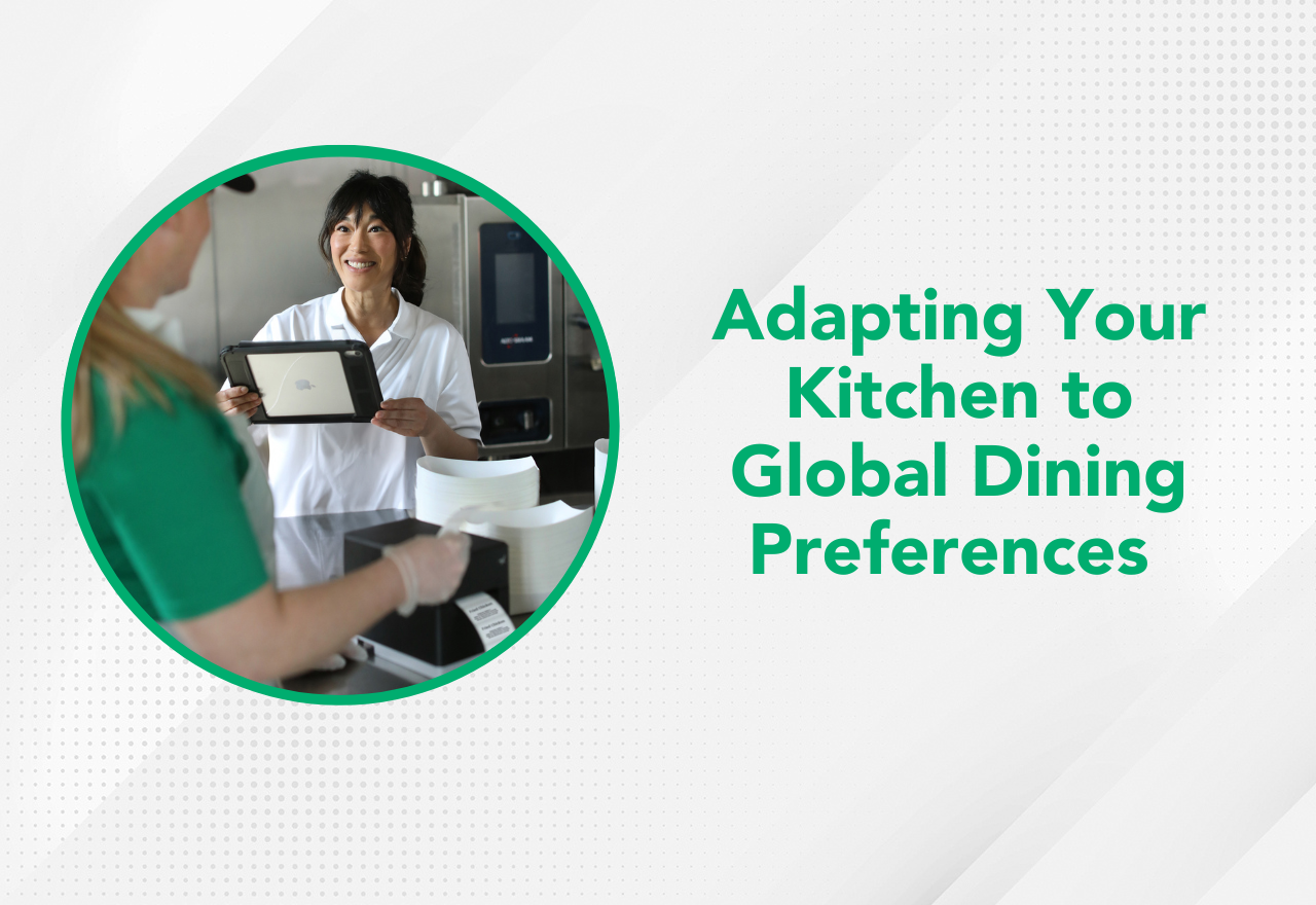 NCCO Blog | Foodservice Trends | Adapting Your Kitchen to Global Dining Preferences